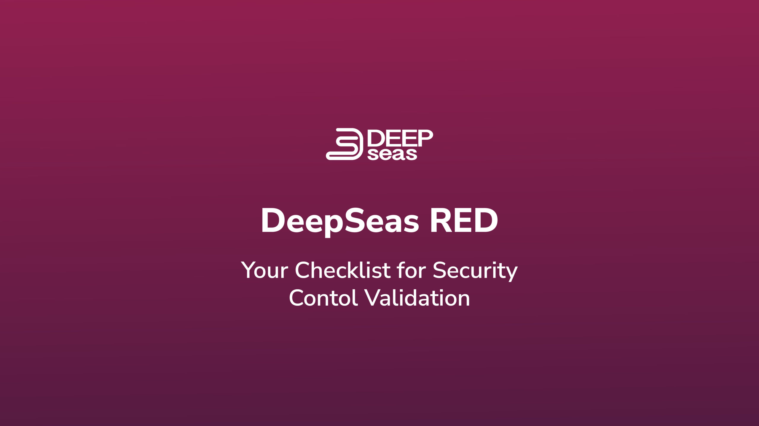 Offensive Security & Pen Testing Checklist from DeepSeas RED - DeepSeas Offensive Security & Pen Testing Checklist from DeepSeas RED - DeepSeas